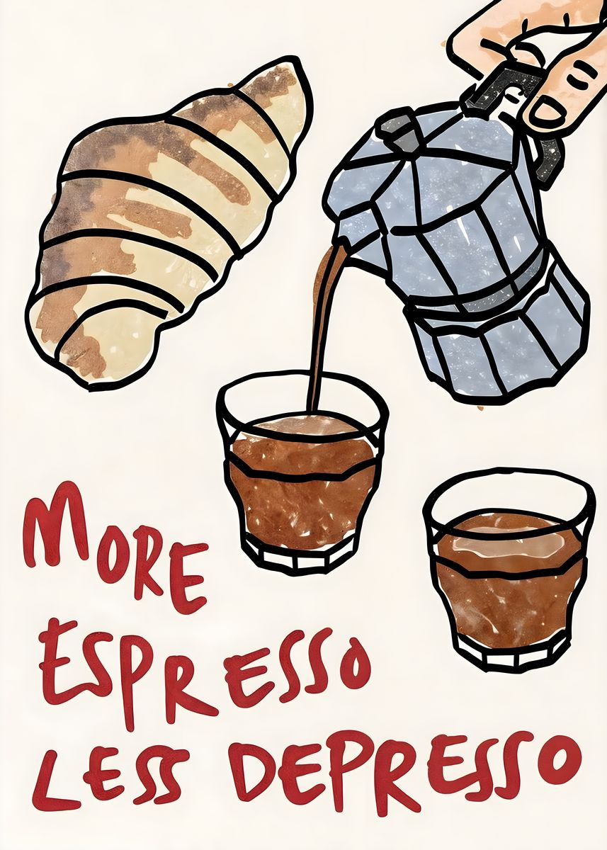 'more Espresso less depresso ' Poster, picture, metal print, paint by ...