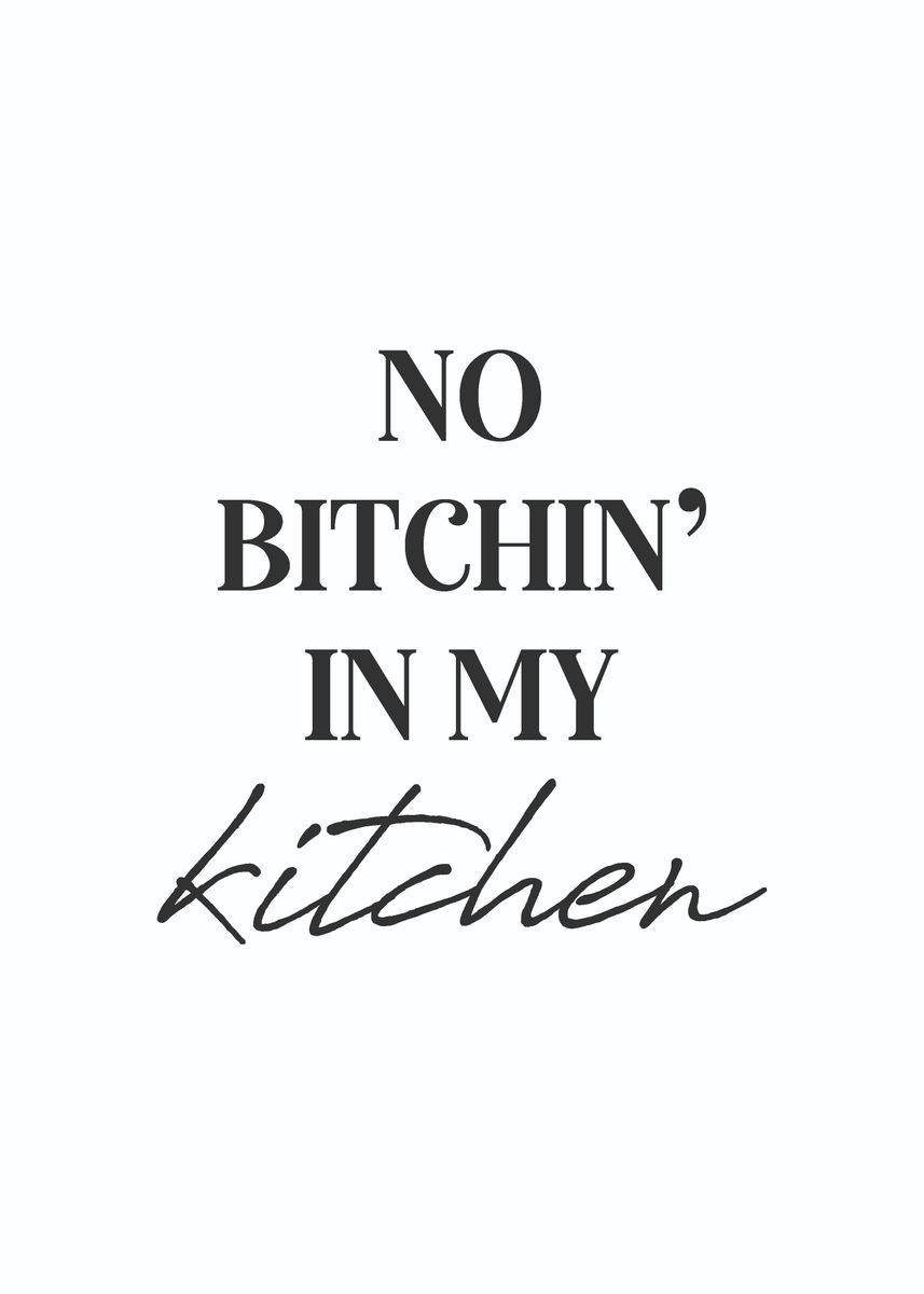 'Sassy No Bitchin' Kitchen Sign' Poster, picture, metal print, paint by ...