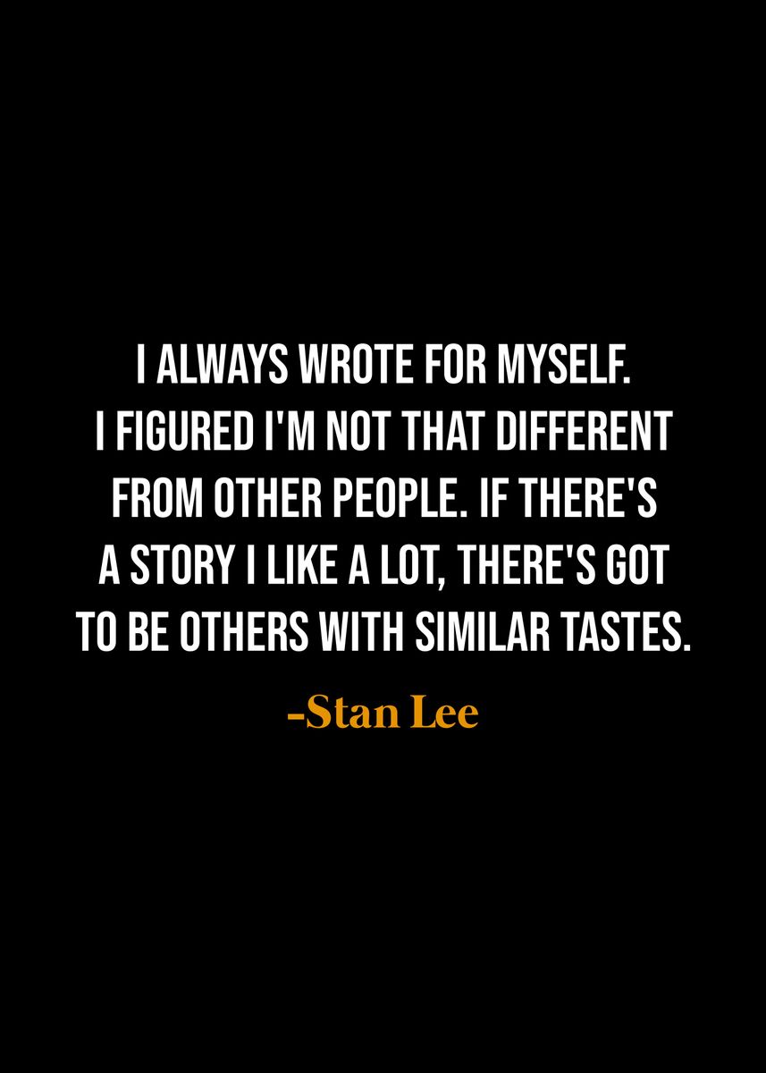 'Stan Lee quotes ' Poster, picture, metal print, paint by THREE SIXTY ...