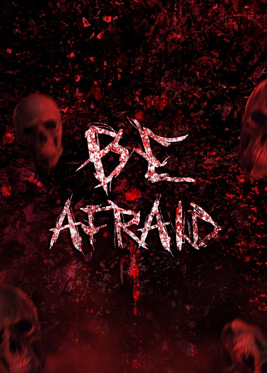 'Be Afraid Horror Poster' Poster, picture, metal print, paint by Faisal ...