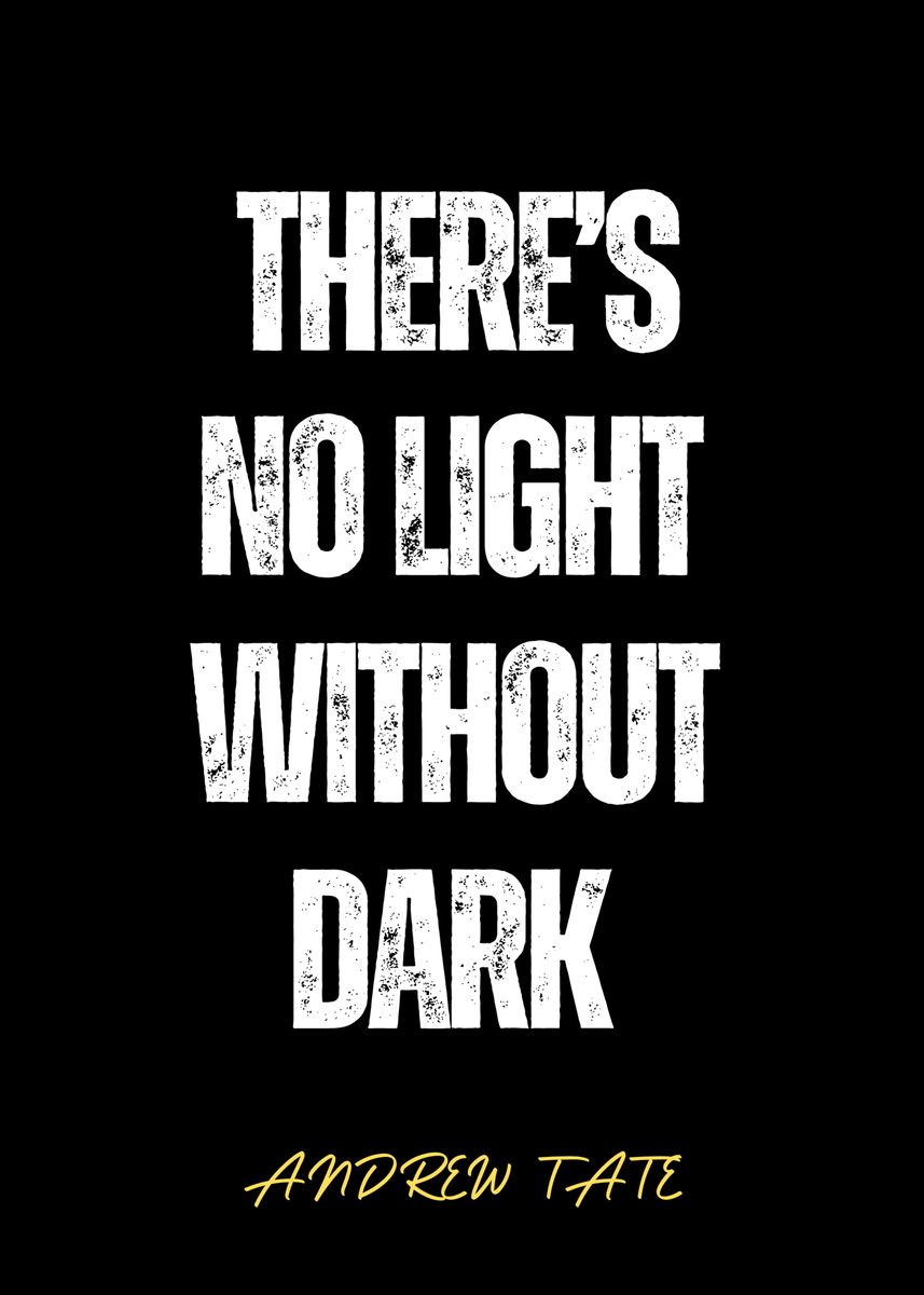 'There's No Light Without Dark Quote' Poster, picture, metal print ...