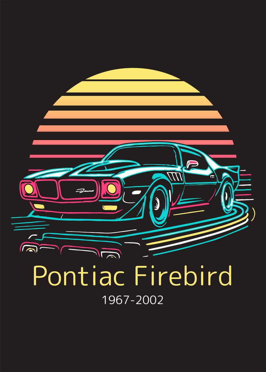 'Pontiac Firebird Neon Retro Art' Poster, picture, metal print, paint ...
