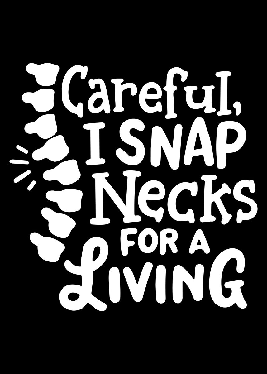 'Snap Necks for a Living' Poster, picture, metal print, paint by ...