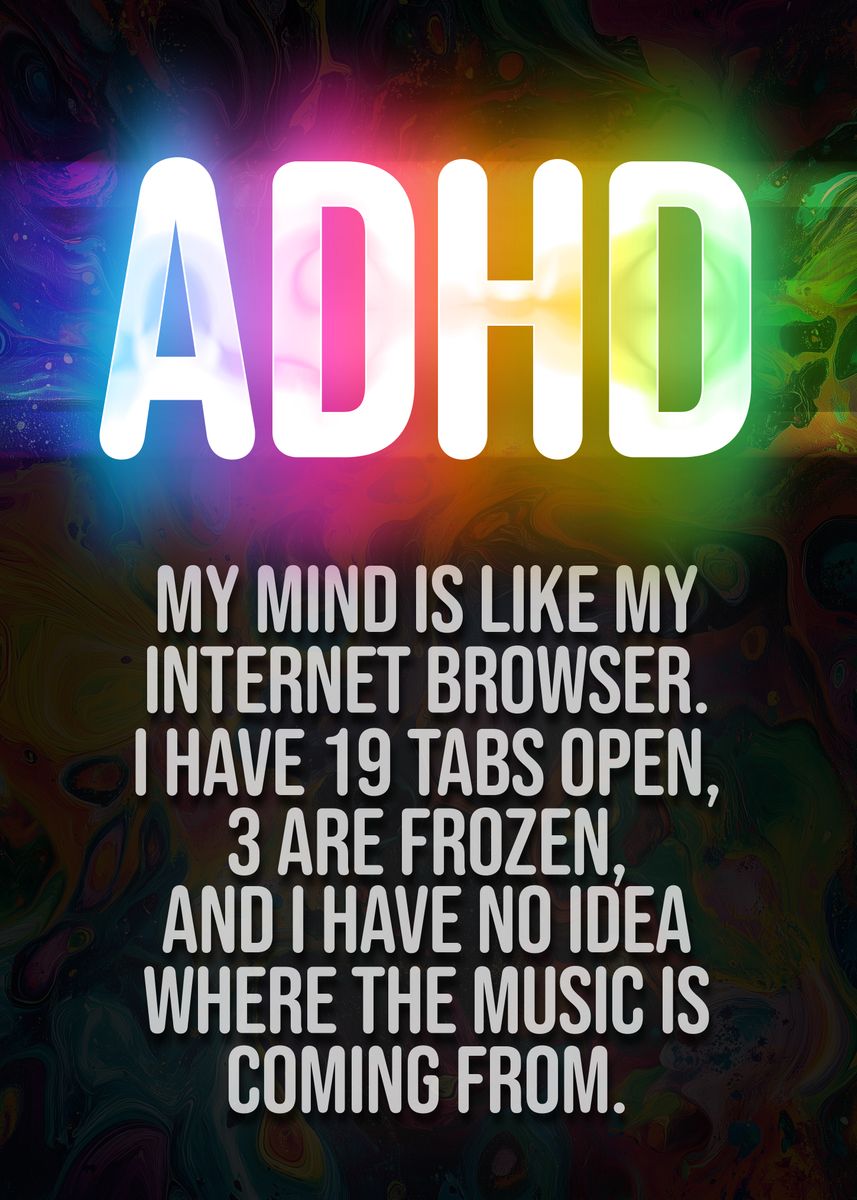 'ADHD funny quote' Poster, picture, metal print, paint by Kitty Kit ...