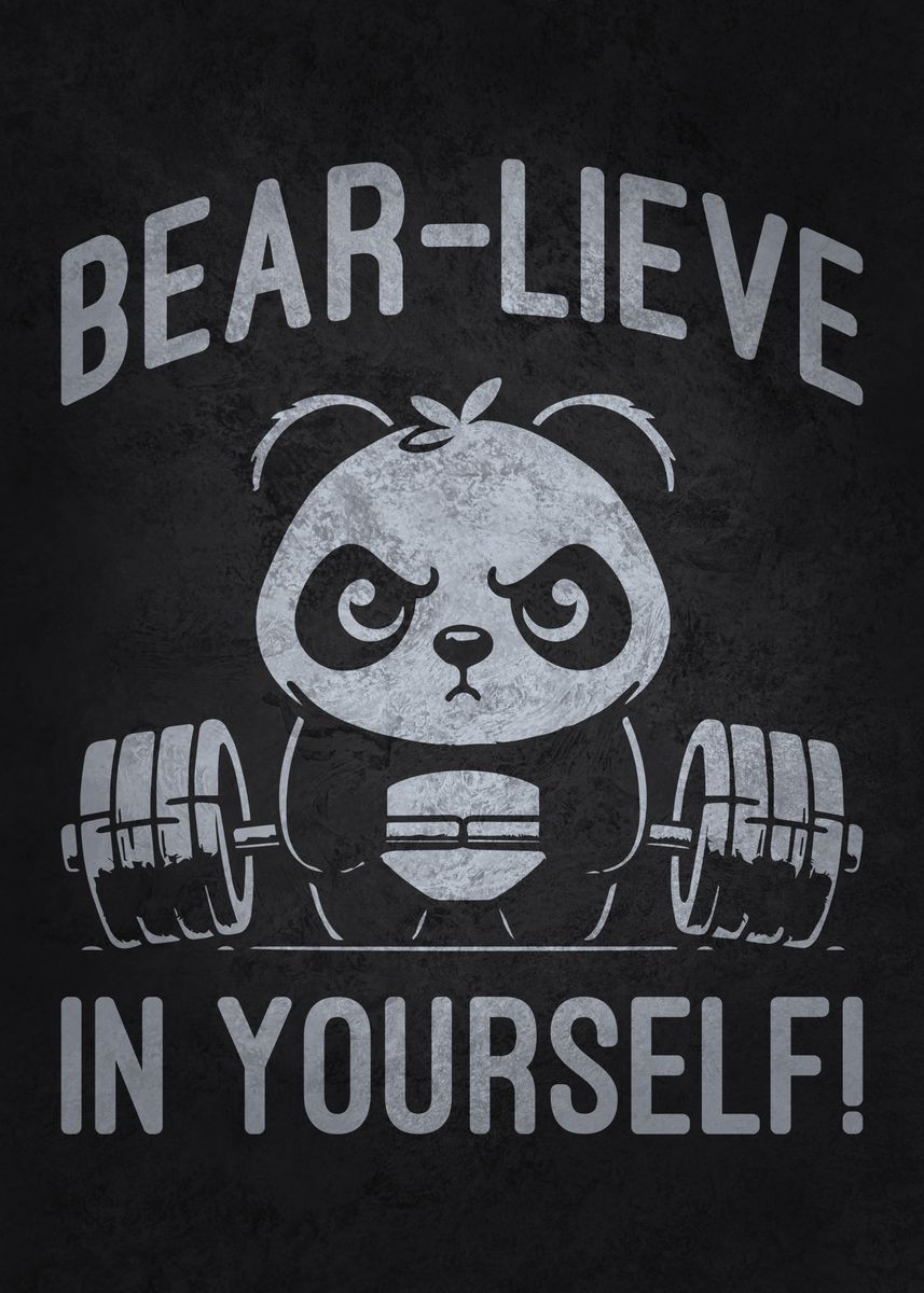 'Bear-lieve in Yourself Panda Lifting Weights Funny Gym Motivation ...