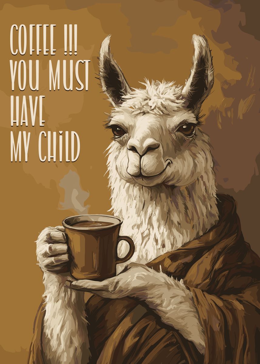 'Llama Coffee Meme' Poster, picture, metal print, paint by Omar Kanan ...