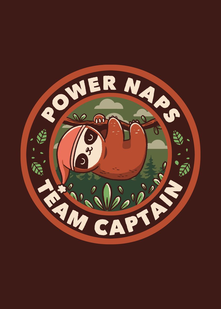 'Power Naps Team Captain' Poster, picture, metal print, paint by Tobias ...