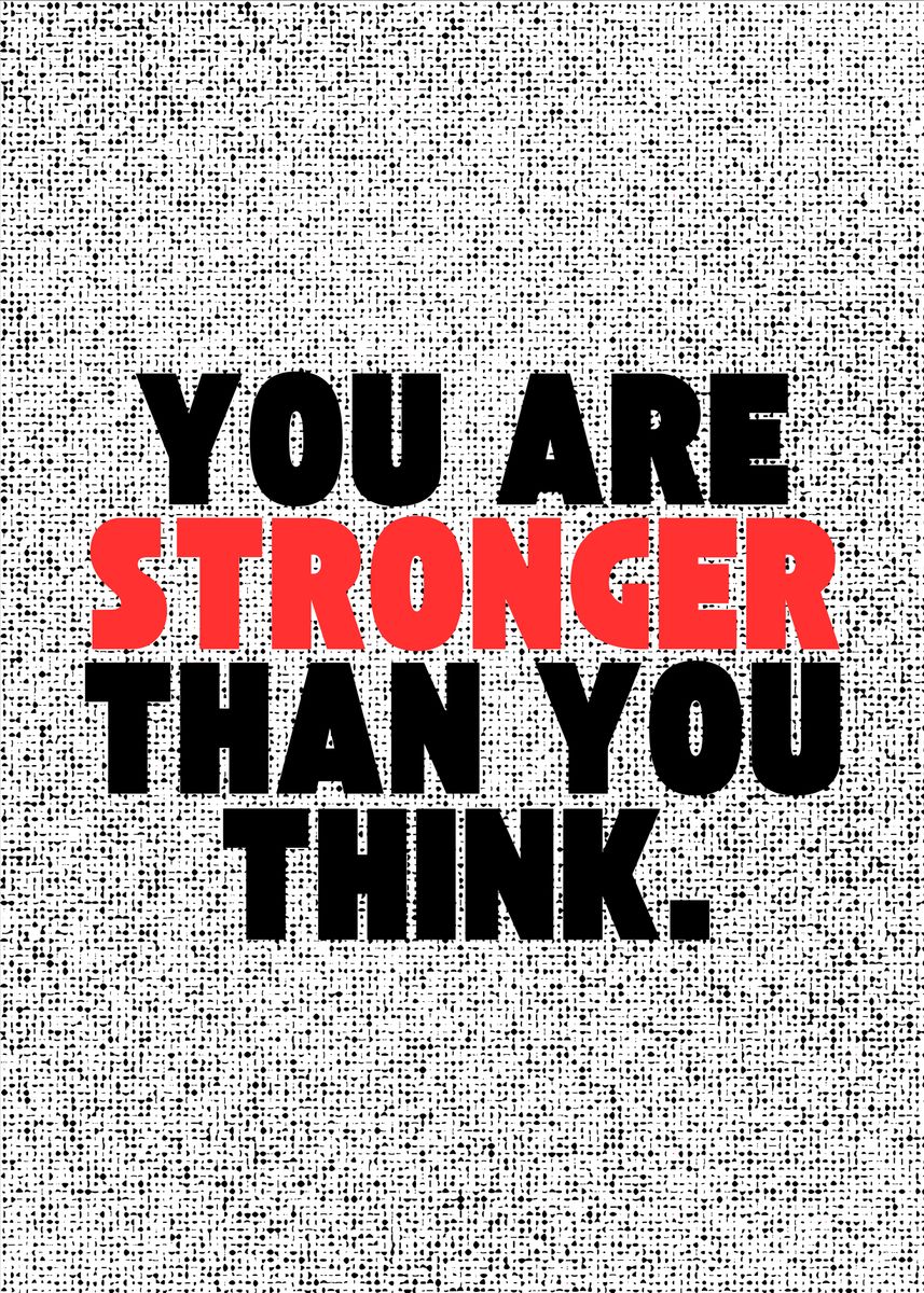 'You Are Stronger Than You Think Positive Motivation' Poster, picture ...