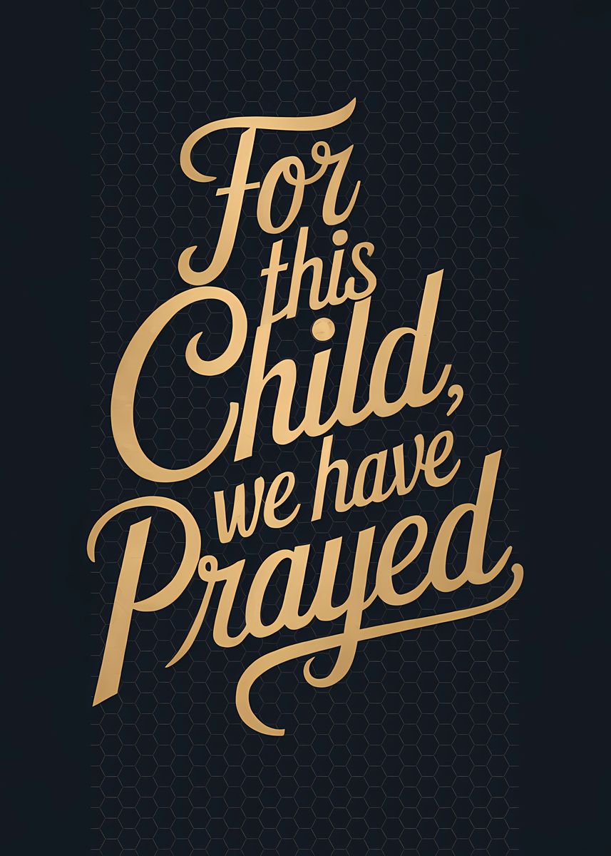 'For This Child, We Have Prayed' Poster, picture, metal print, paint by ...