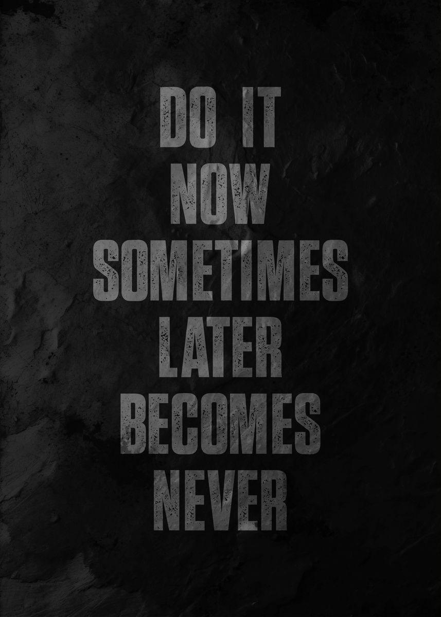 'Do It Now Poster' Poster, picture, metal print, paint by Lowpoly ...