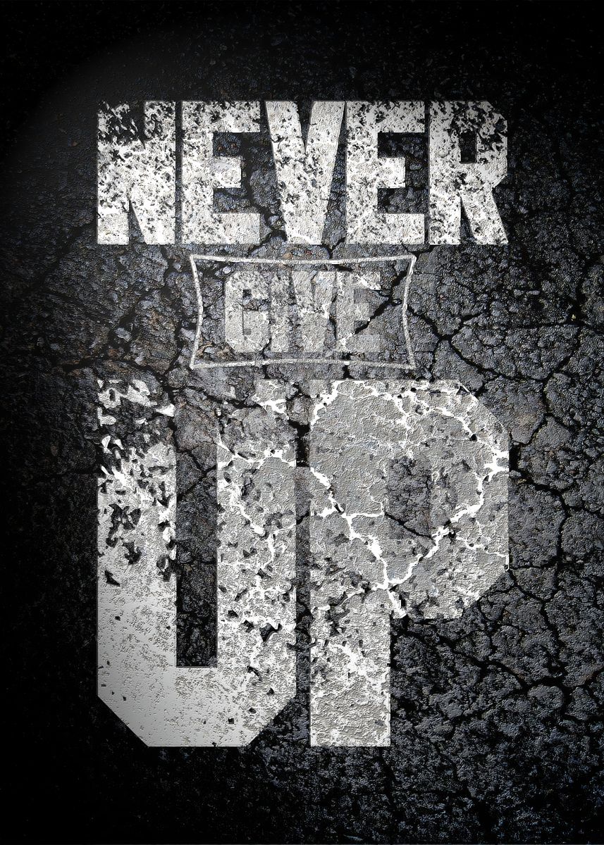 'Never Give Up Motivational Poster' Poster, picture, metal print, paint ...