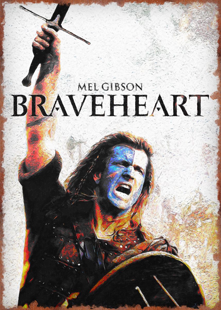 'Braveheart Movie Poster' Poster, picture, metal print, paint by ...
