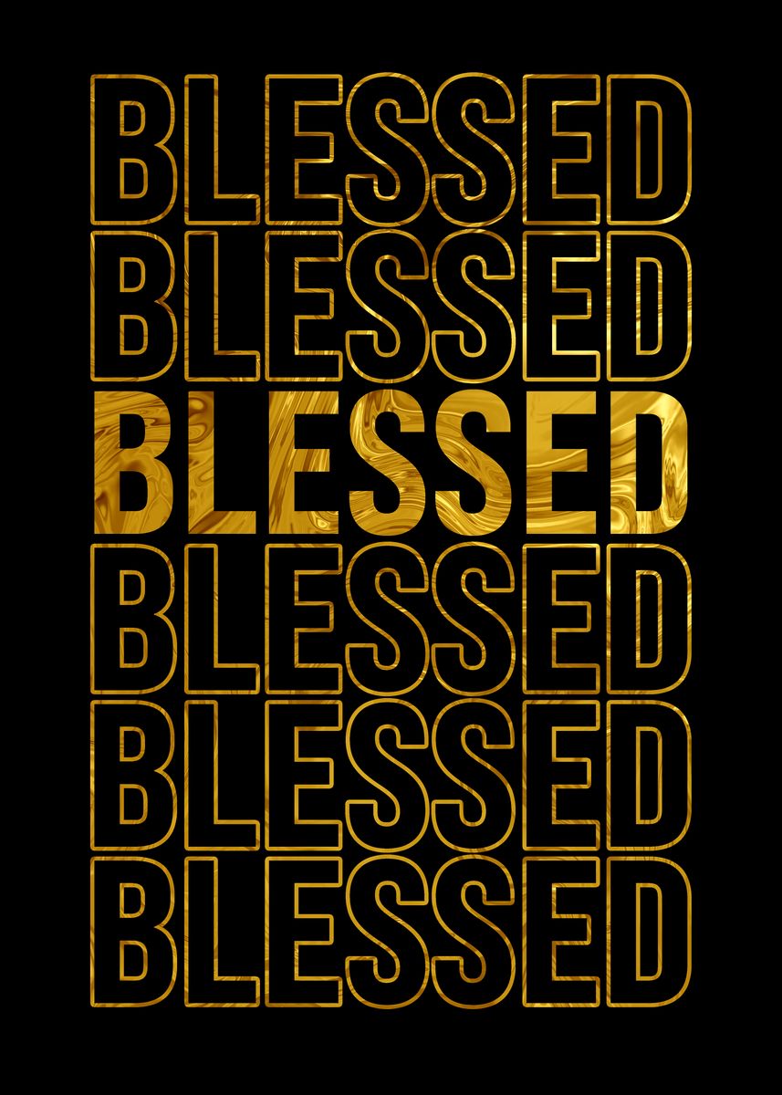 'Blessed Gold Text Art' Poster, picture, metal print, paint by SB ...