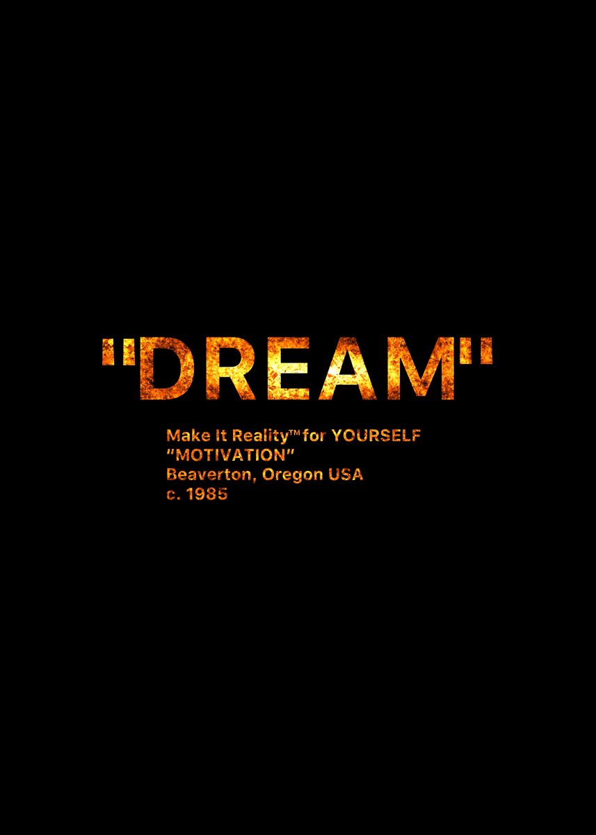 'Dream Motivation Poster' Poster, picture, metal print, paint by Black ...