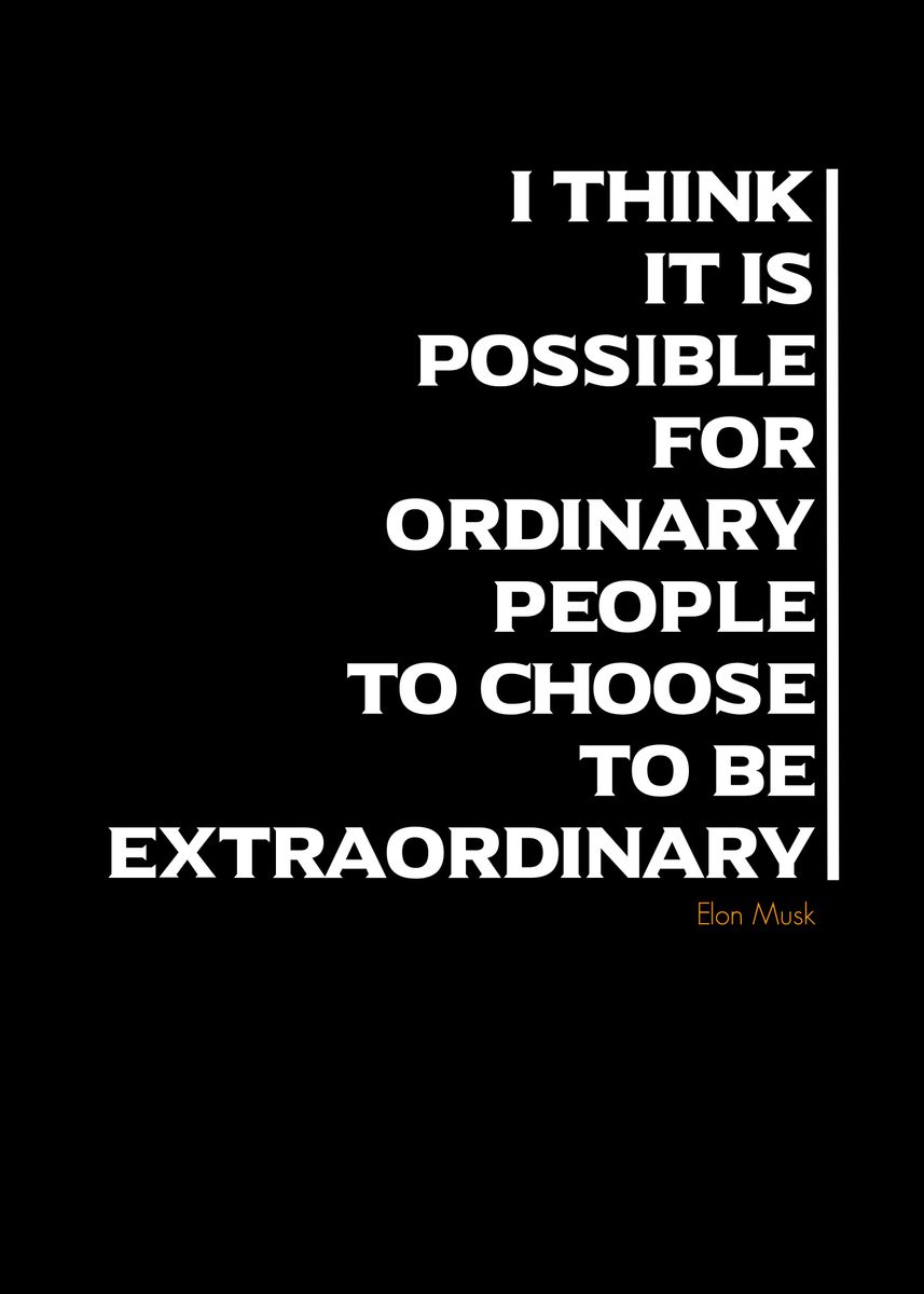 'Elon Musk Quote - Extraordinary' Poster, picture, metal print, paint ...