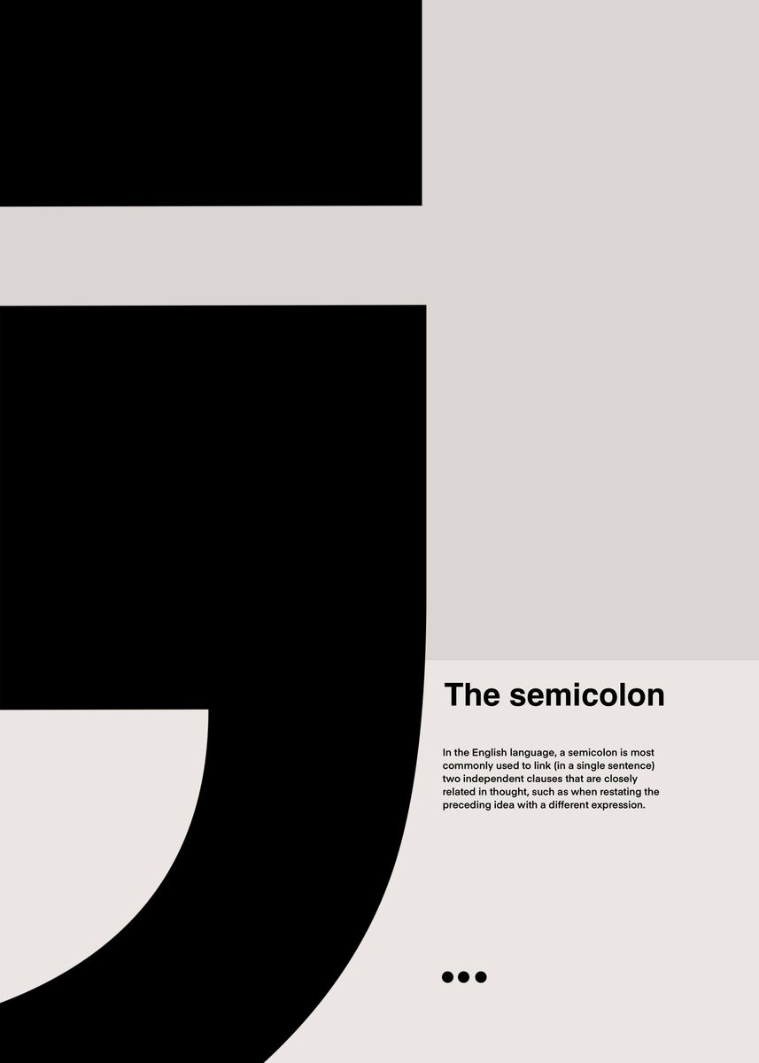 'Semicolon Typography Poster' Poster, picture, metal print, paint by ...