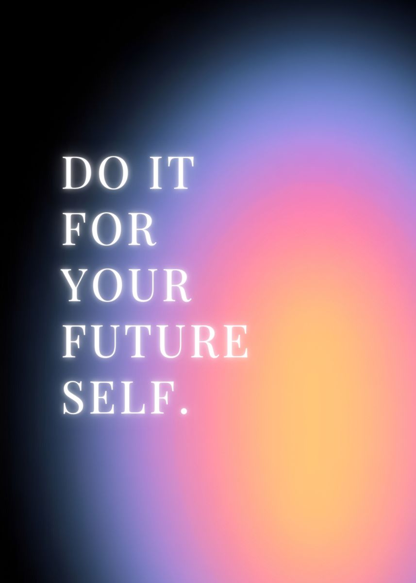 'Do It For Your Future Self' Poster, picture, metal print, paint by ...