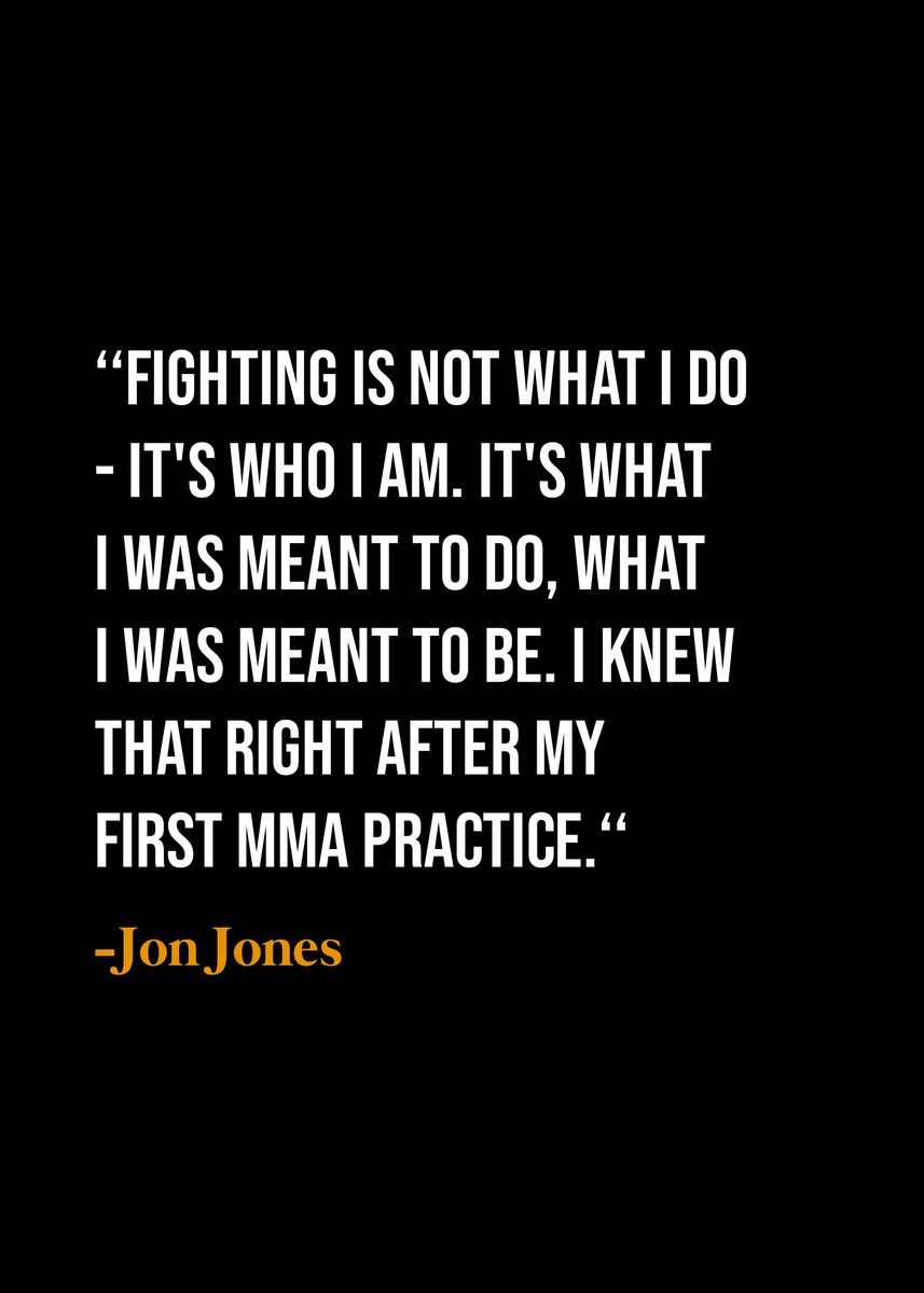 'Jon Jones quotes ' Poster, picture, metal print, paint by THREE SIXTY ...