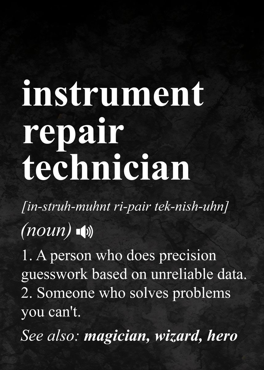'Instrument Repair Technician Definition' Poster, picture, metal print ...