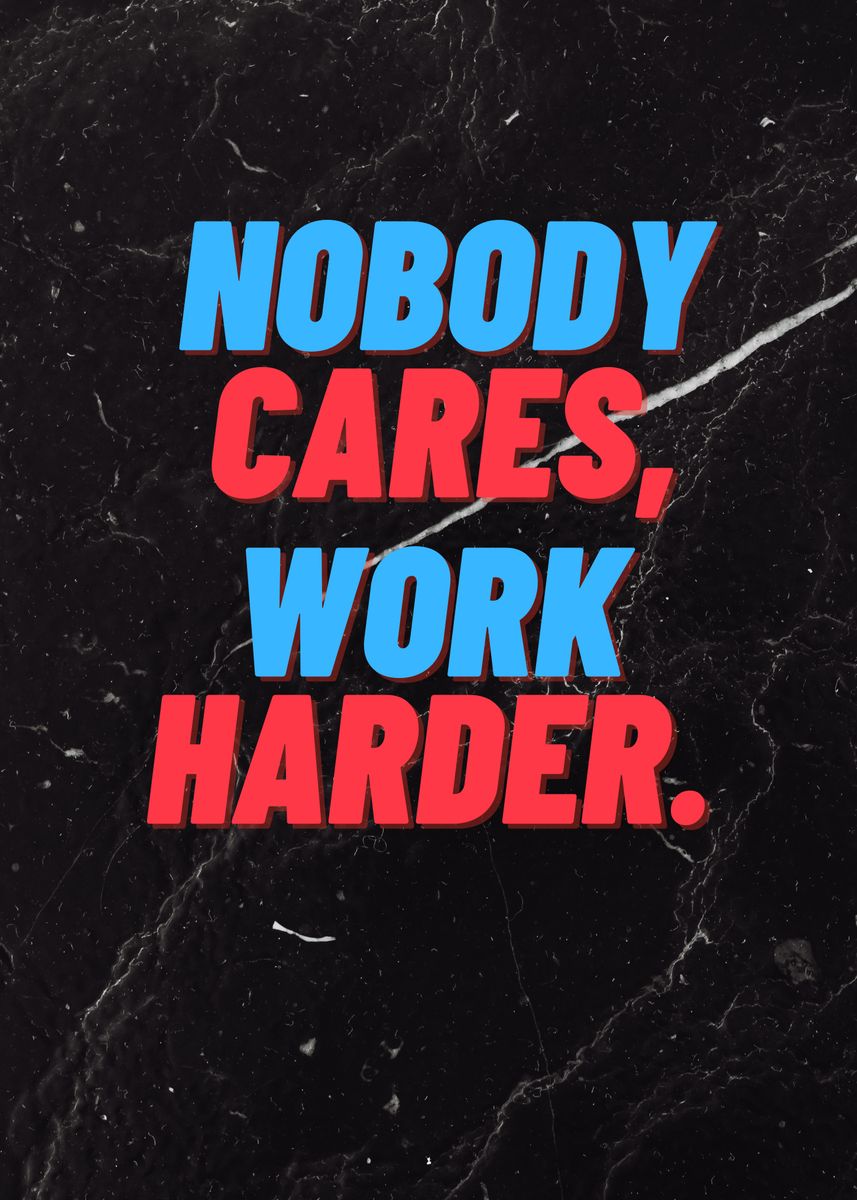 'Work Harder Motivation Poster' Poster, picture, metal print, paint by ...