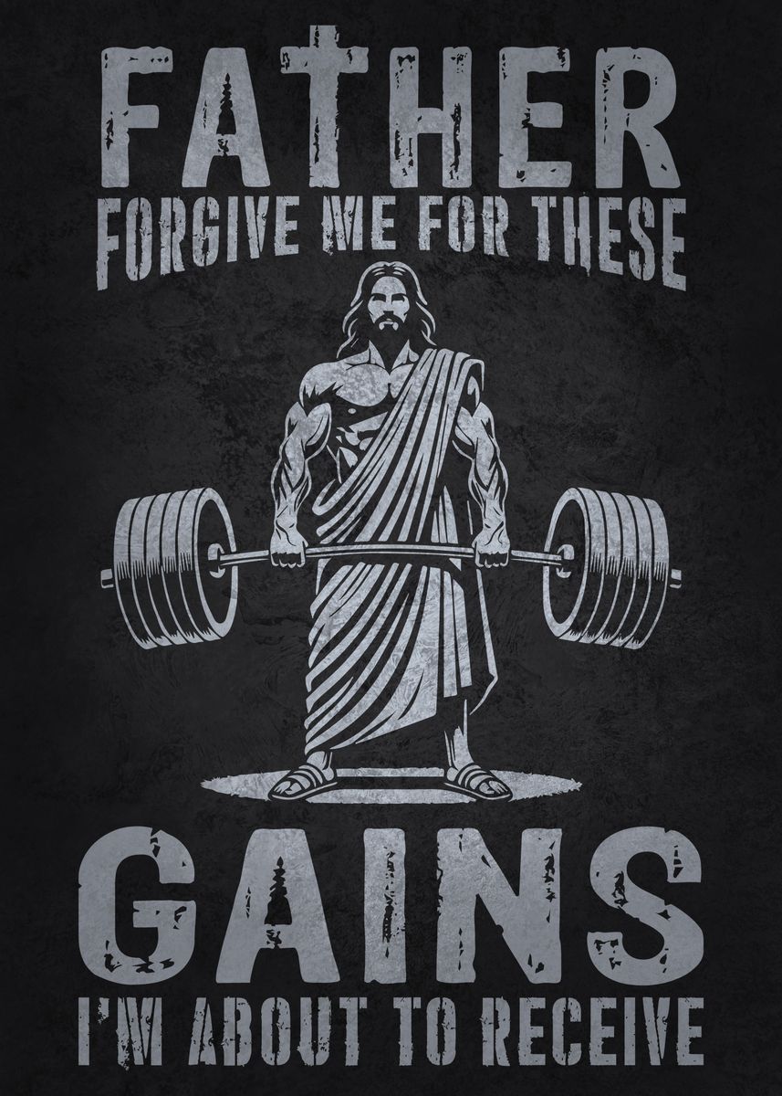 'Jesus Lifting Weights, Father Forgive These Gains' Poster, picture ...