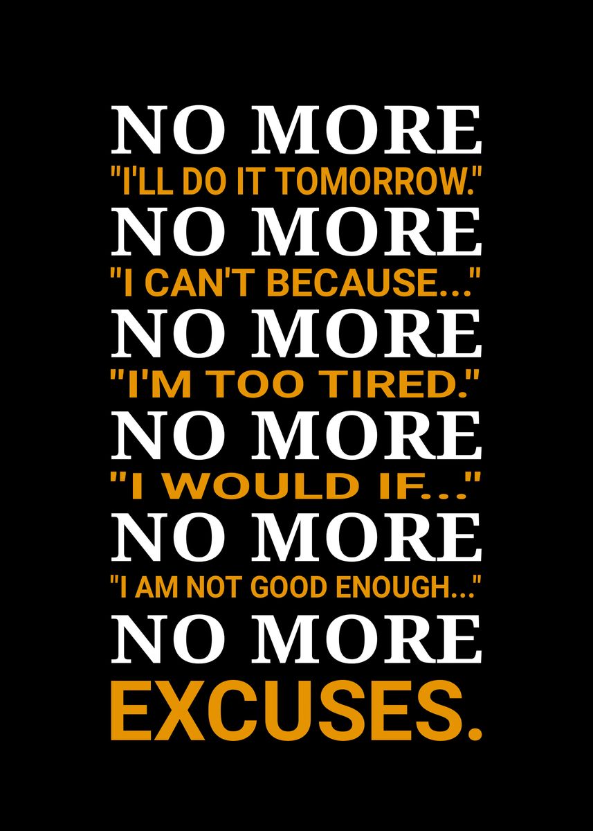 'No More Excuses' Poster, picture, metal print, paint by Twenty ...