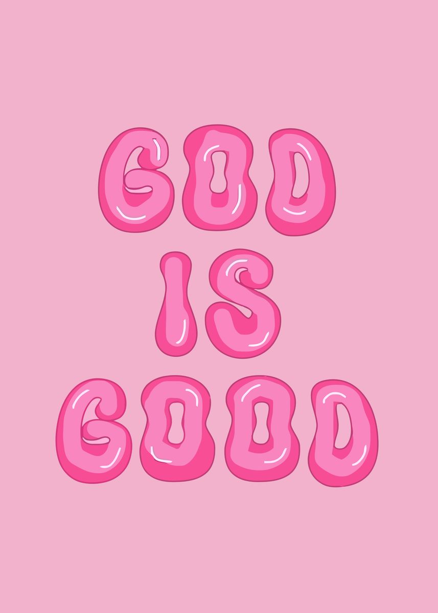 'God is Good Pink Text Art' Poster, picture, metal print, paint by ...