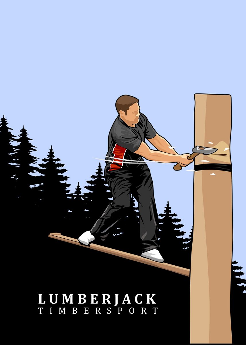 'Lumberjack Timber Sport' Poster, picture, metal print, paint by | Displate