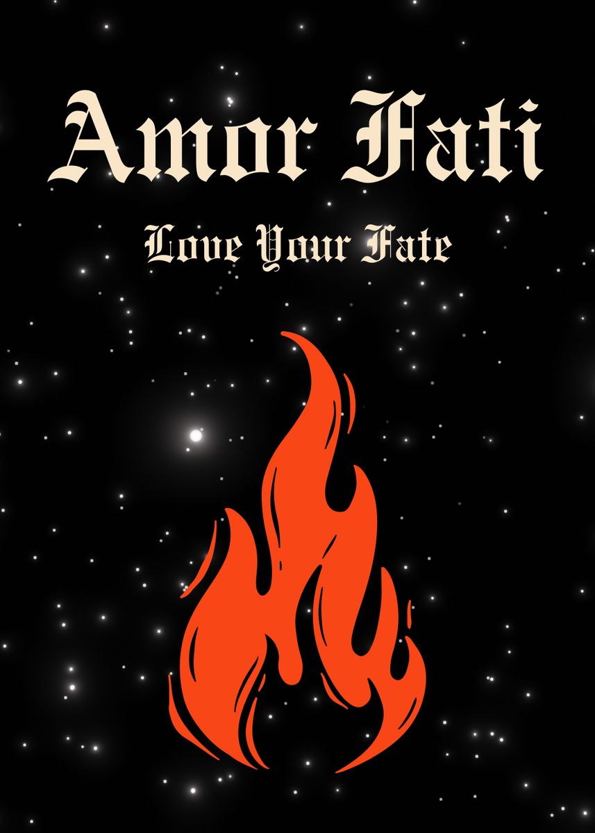 'Amor Fati - Love Your Fate' Poster, picture, metal print, paint by ...