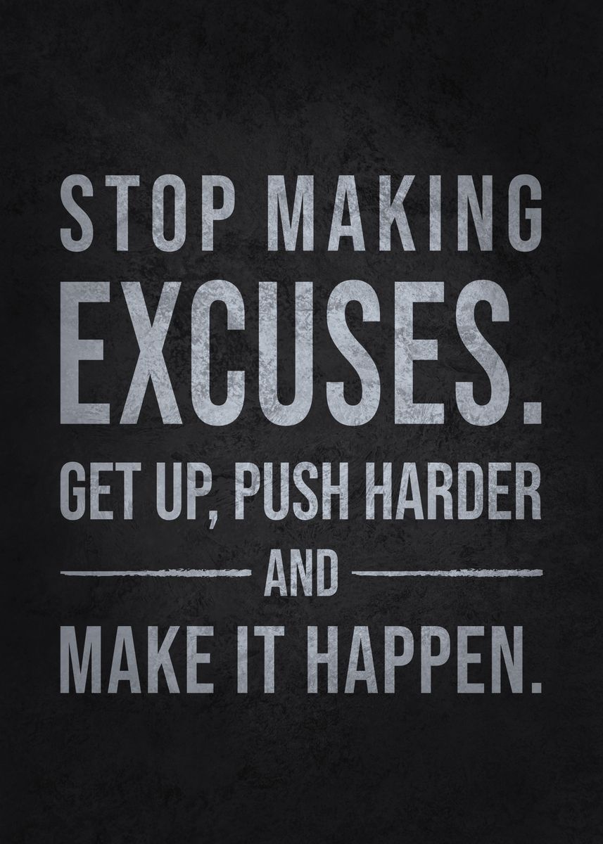 'Stop Excuses, Push Harder - Motivational' Poster, picture, metal print ...