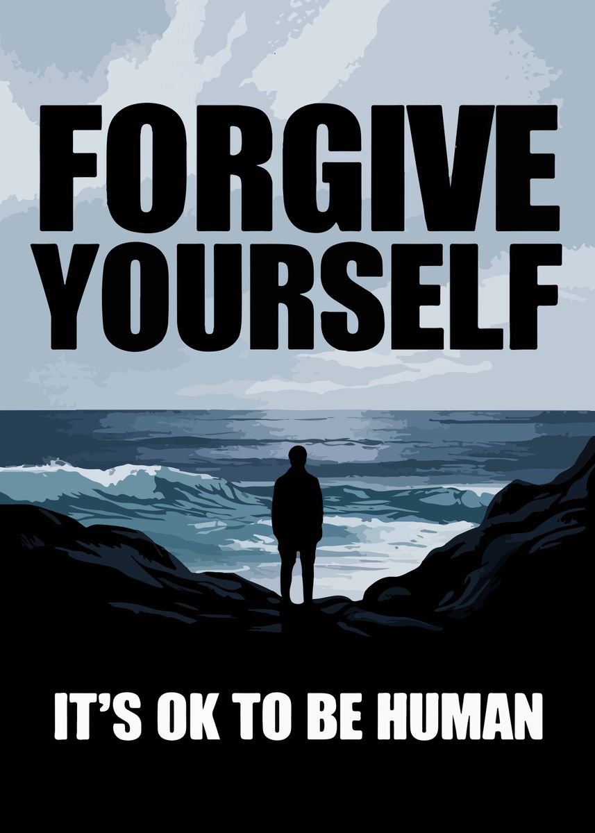 'Forgive Yourself Poster' Poster, picture, metal print, paint by ...