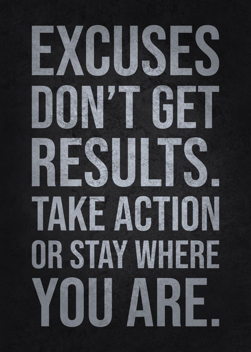'Excuses vs Take Action, Motivational Quote' Poster, picture, metal ...