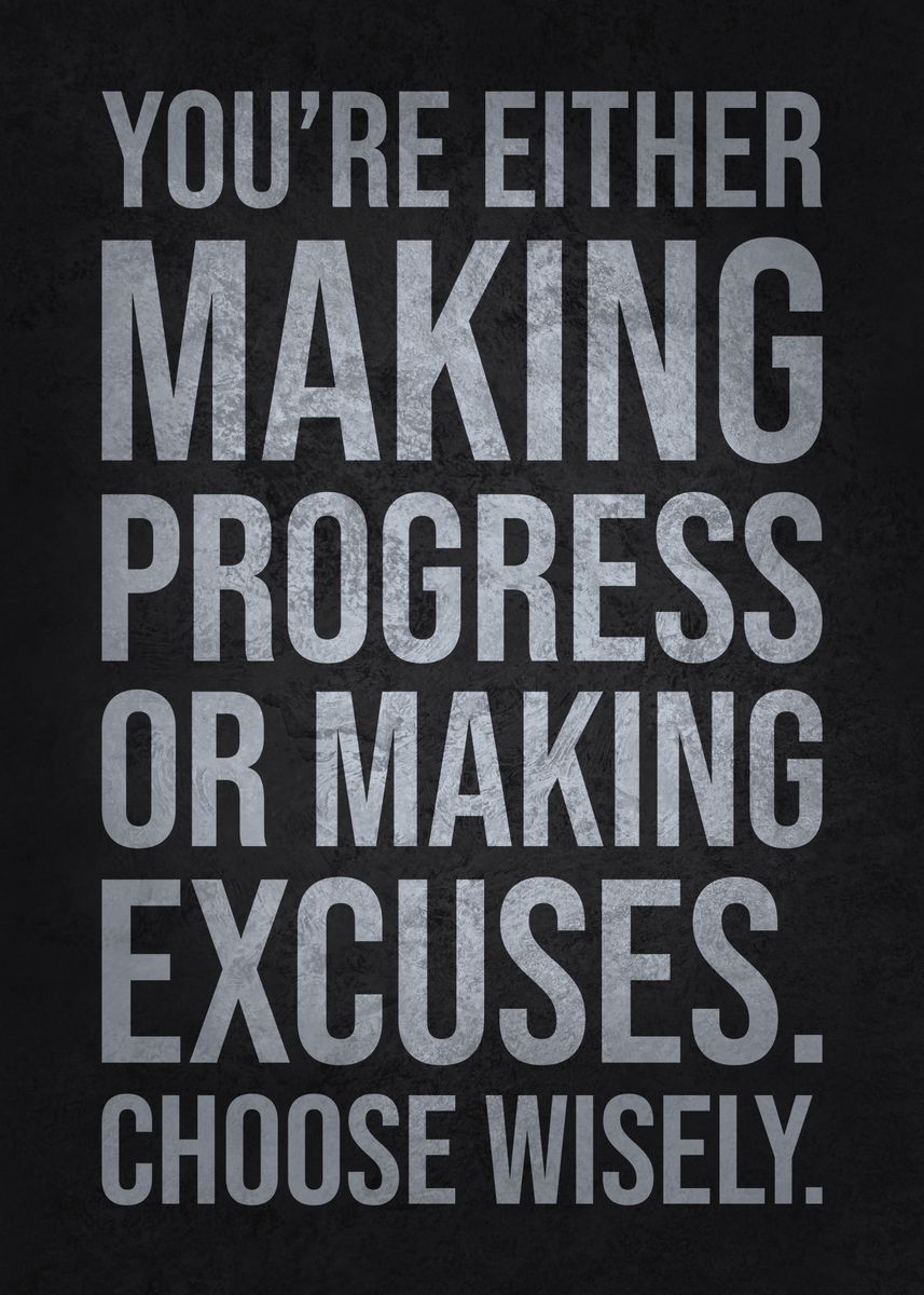 'Progress or Excuses - Success Motivational Quote' Poster, picture ...