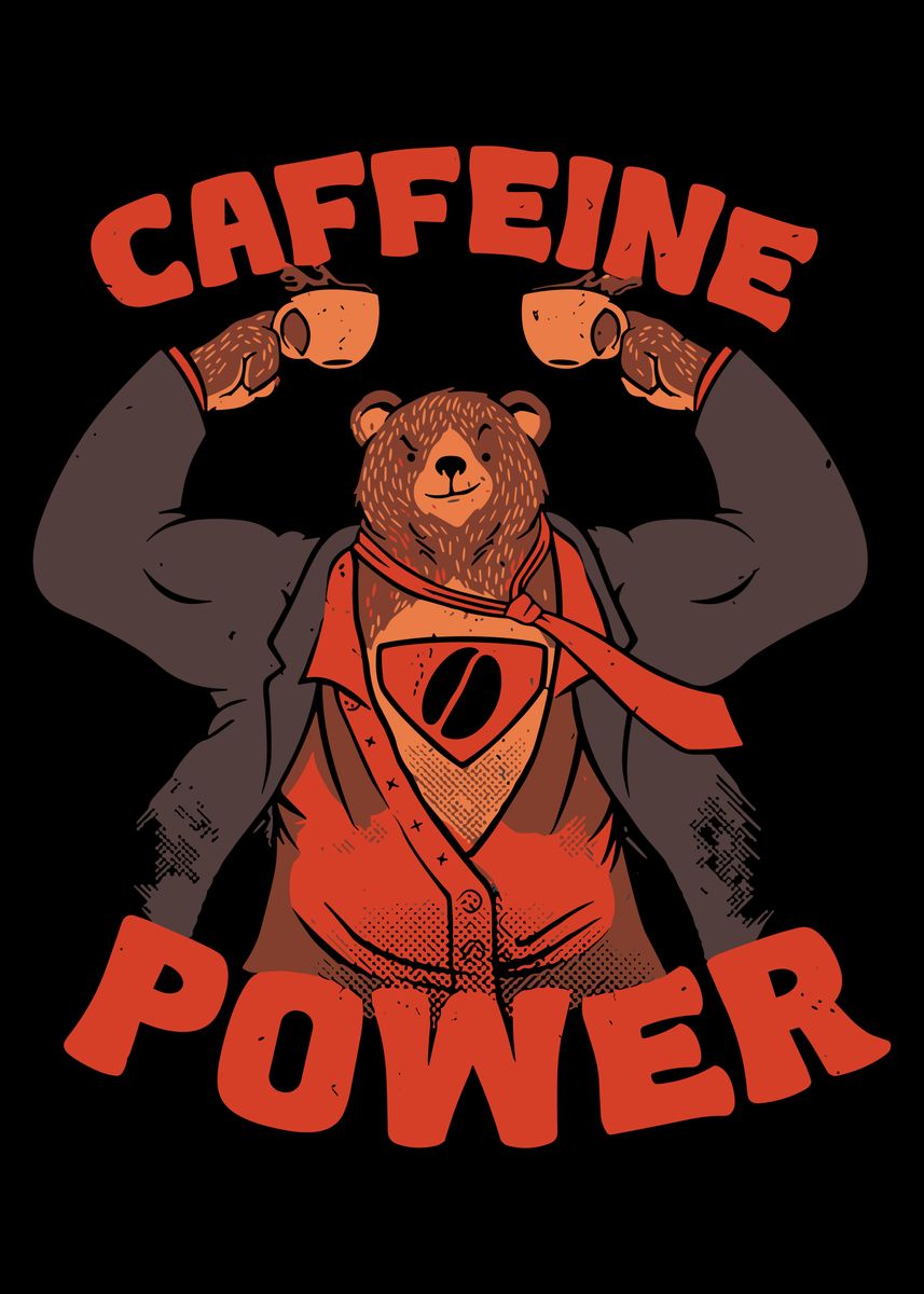 'Caffeine Power Bear' Poster, picture, metal print, paint by Wallcraft ...