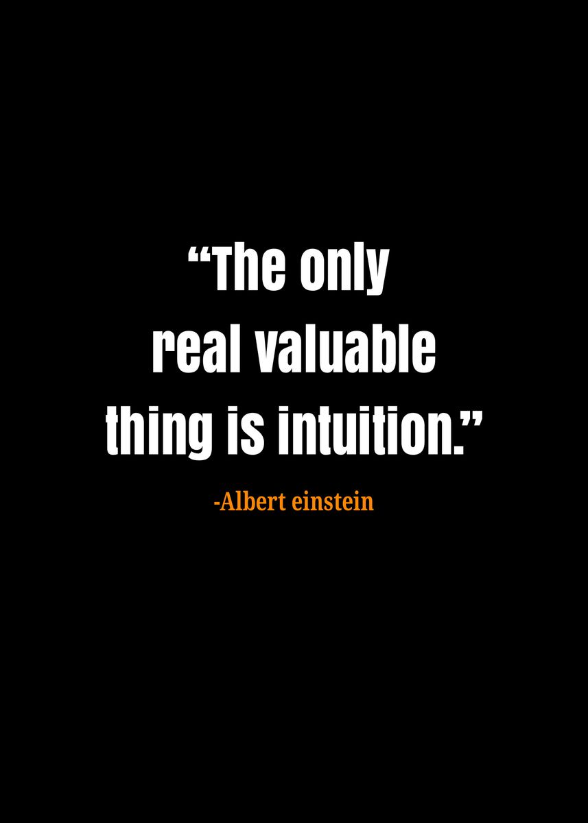 'Einstein Quote on Intuition' Poster, picture, metal print, paint by ...
