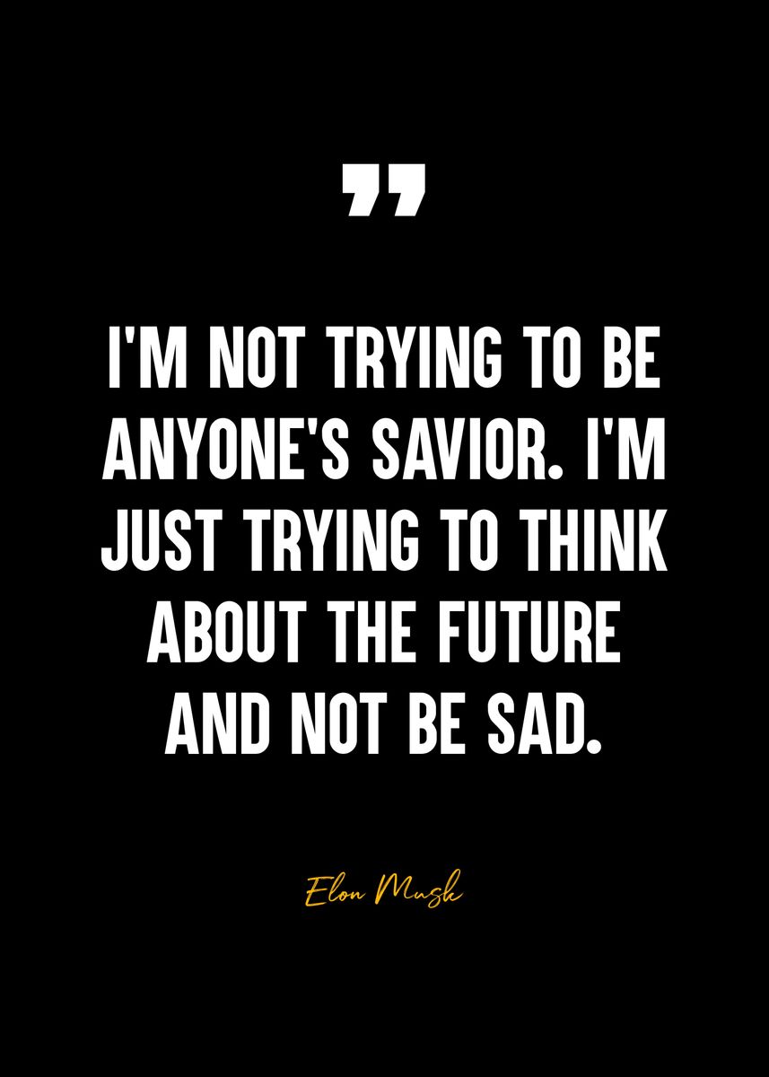 'Elon Musk Quote - Future & Sadness' Poster, picture, metal print ...