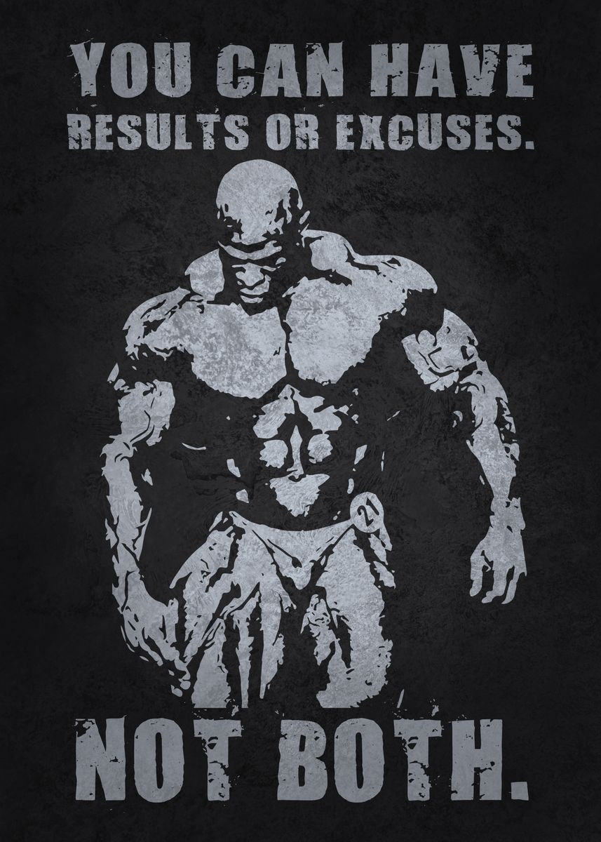 'Results or Excuses, Ronnie Coleman Gym Motivation' Poster, picture ...