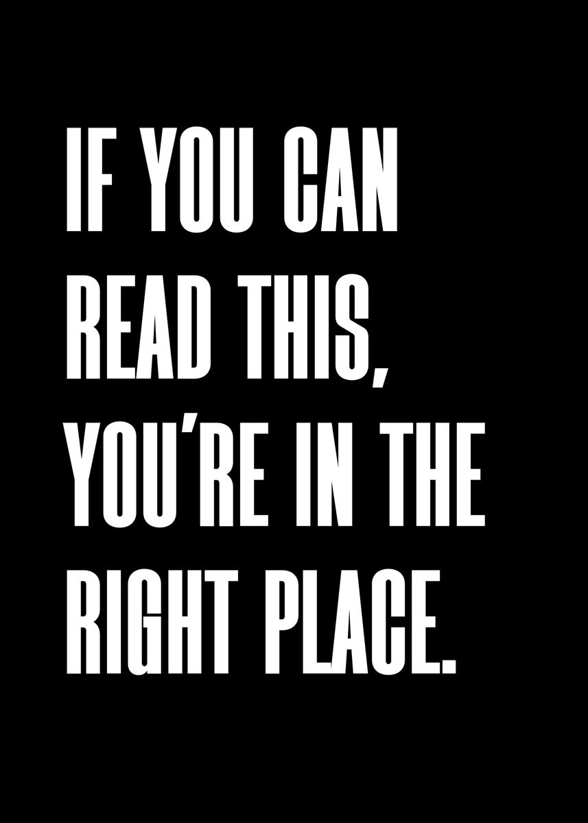 'Right Place Quote' Poster, picture, metal print, paint by Wezt Studio ...
