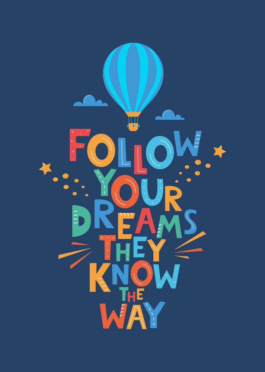 'Follow Your Dreams' Poster, picture, metal print, paint by ash li ...