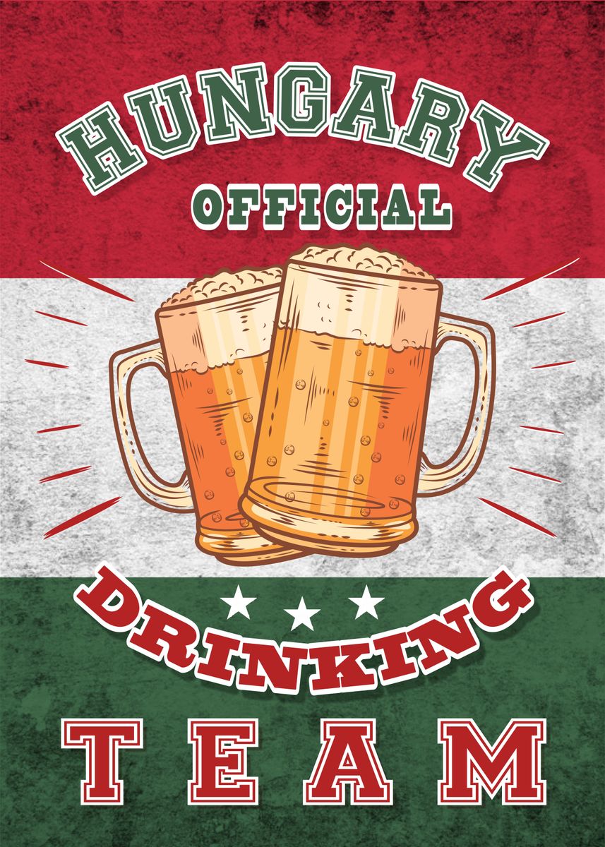 'Hungary Drinking Team' Poster, picture, metal print, paint by ALMA ...