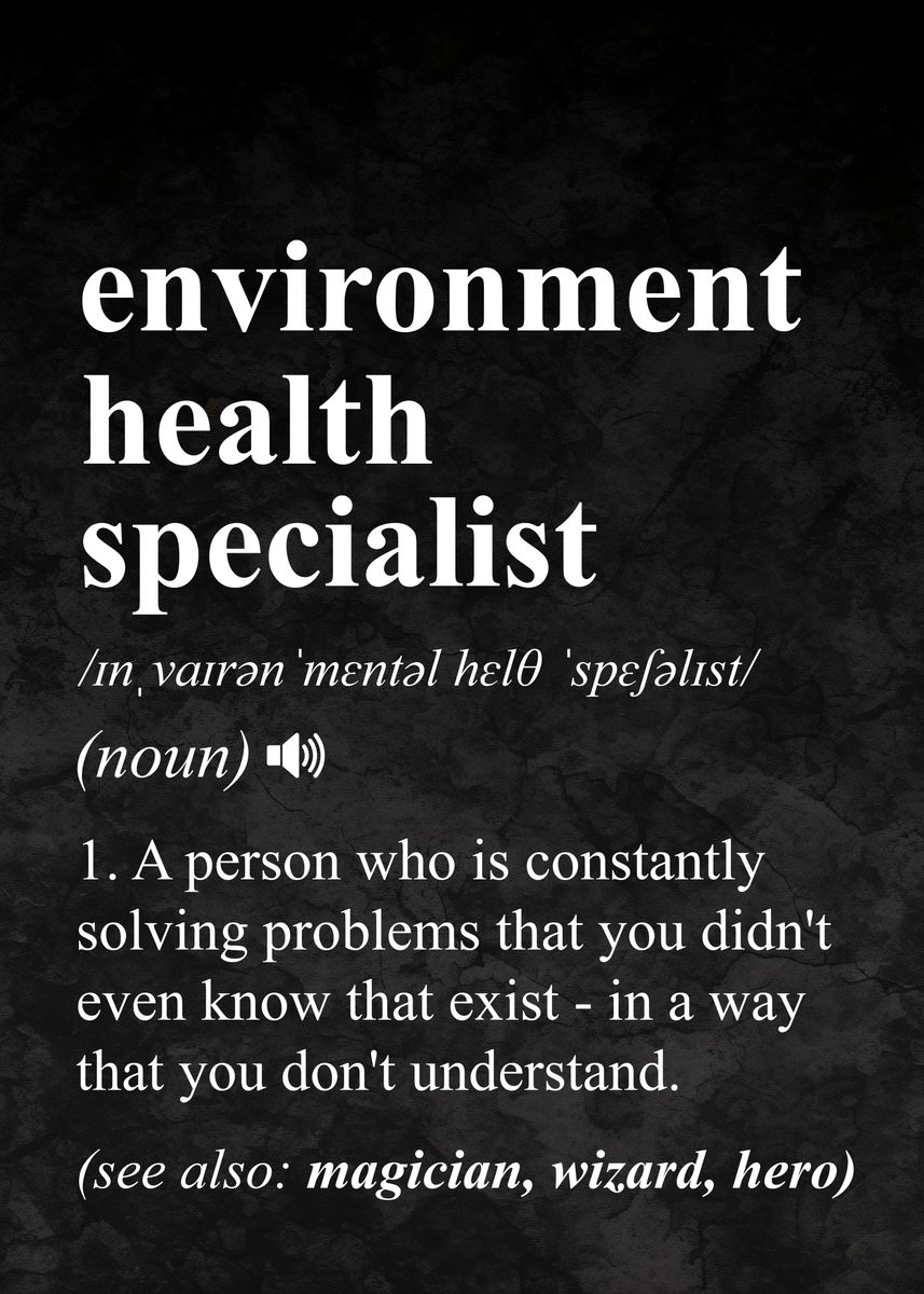 'Environment Health Specialist Definition' Poster, picture, metal print ...