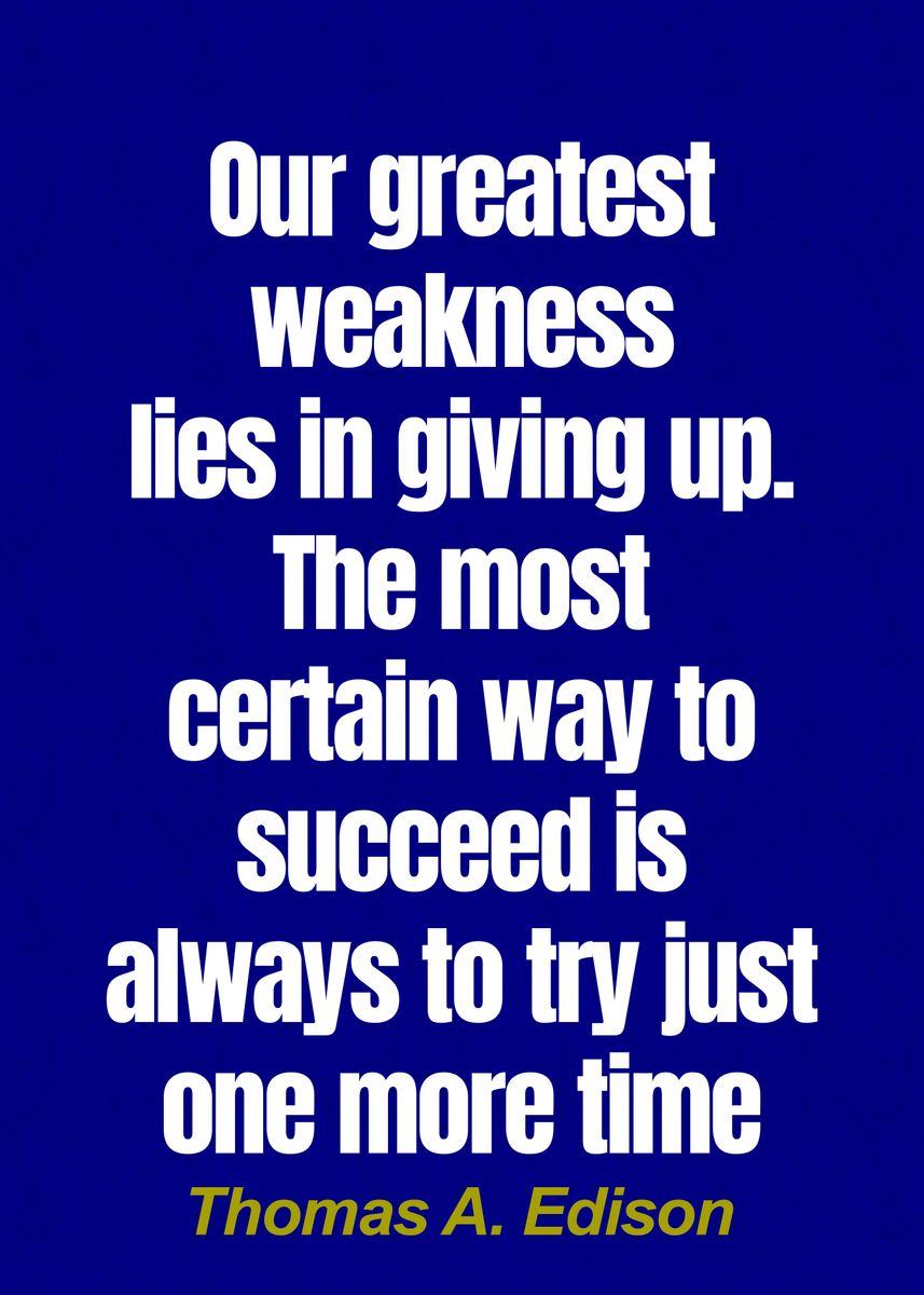 'Thomas A Edison Quote' Poster, picture, metal print, paint by TENTEN09 ...