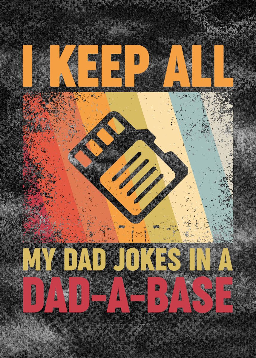 'Dad Jokes Database' Poster, picture, metal print, paint by BREN ABLO | Displate