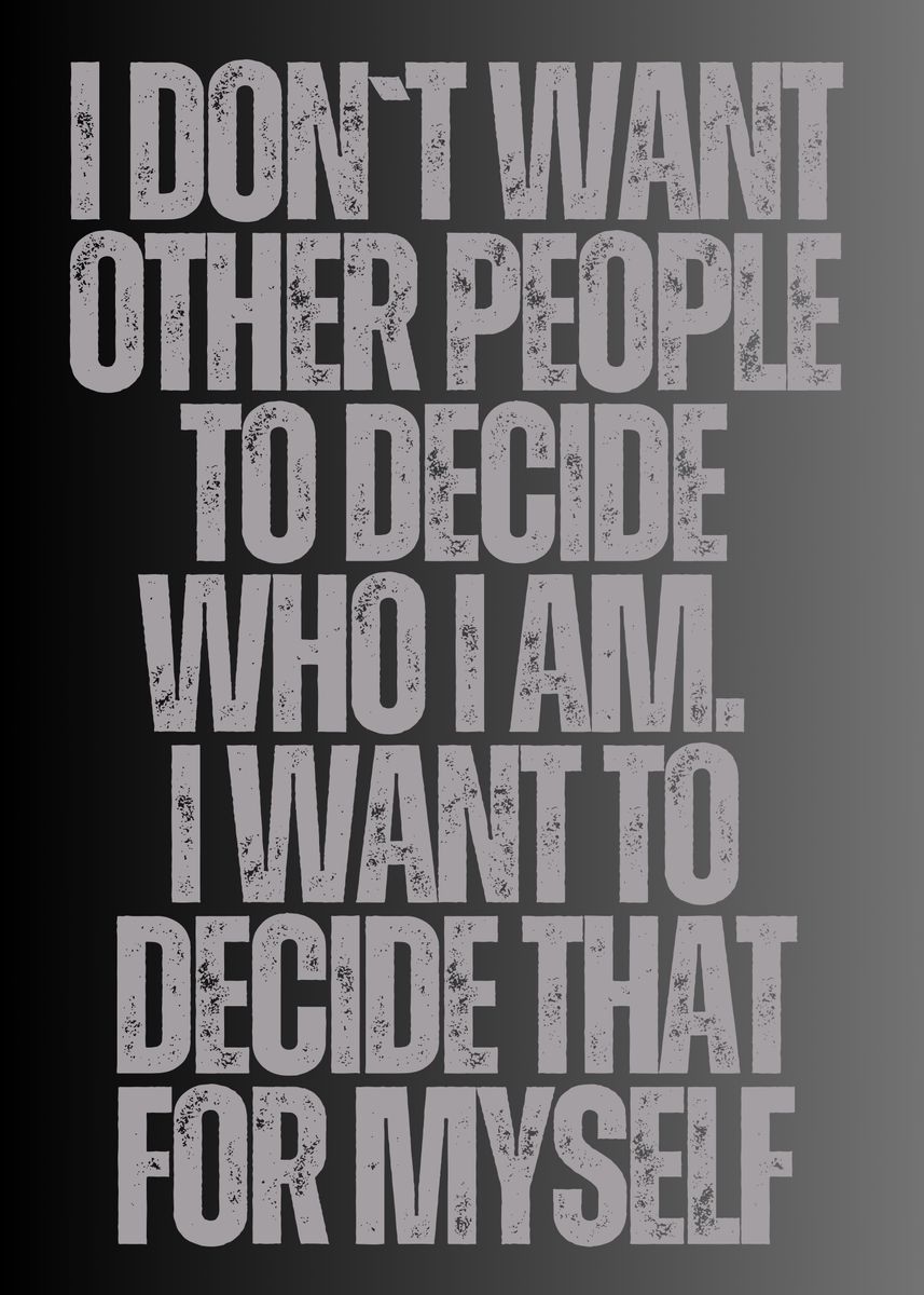 'Self-Identity Quote' Poster, picture, metal print, paint by | Displate