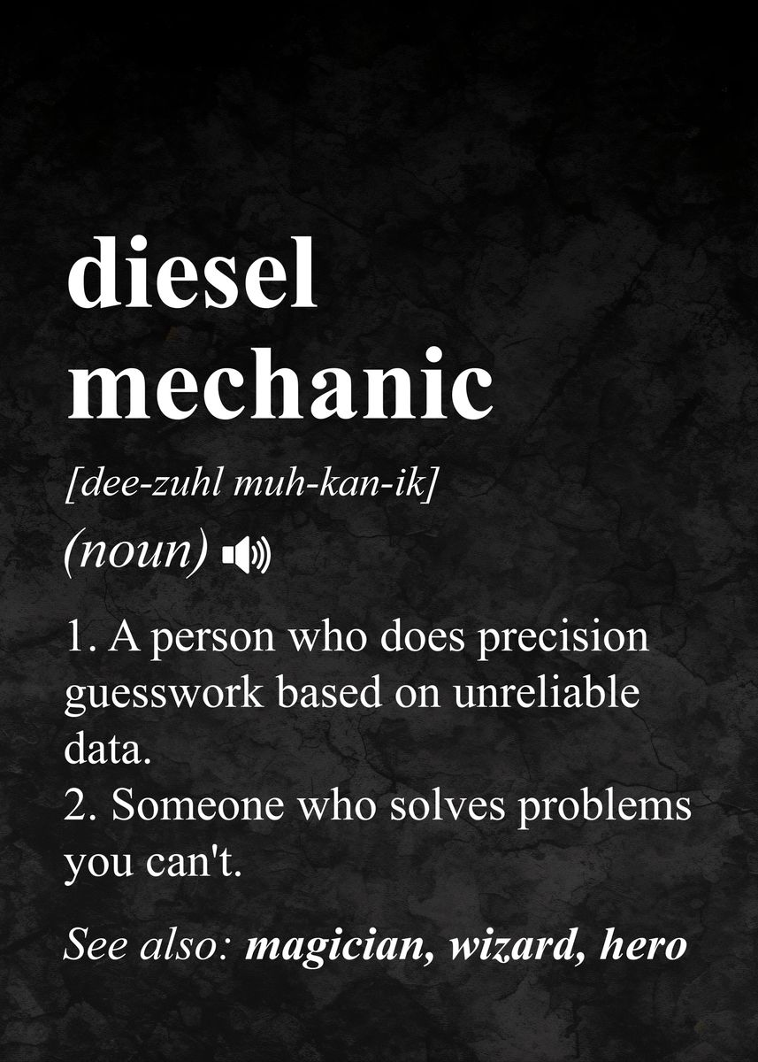 'Diesel Mechanic Definition' Poster, picture, metal print, paint by ...