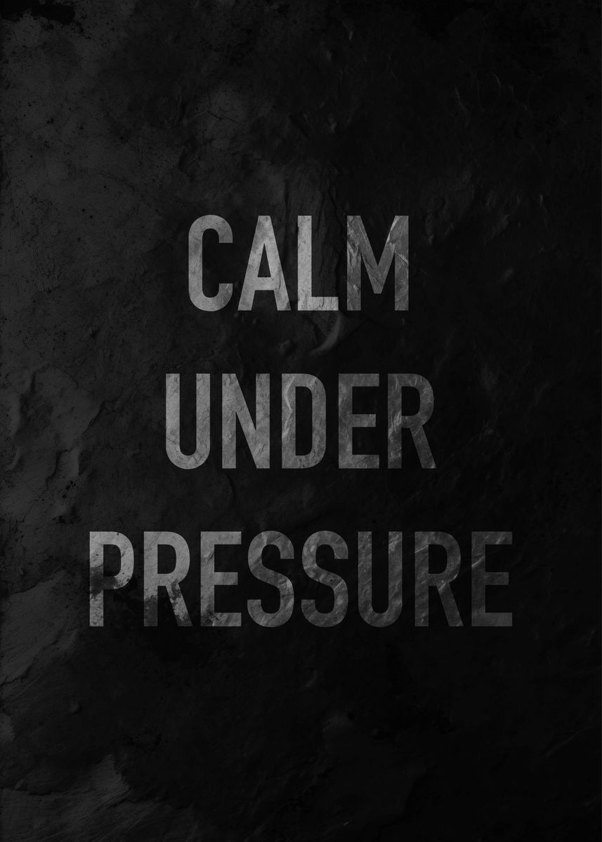 'Calm Under Pressure Poster' Poster, picture, metal print, paint by ...