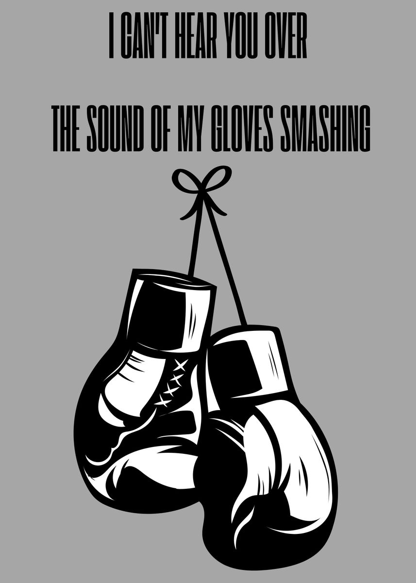 'Boxing Gloves Quote' Poster, picture, metal print, paint by topiee art ...