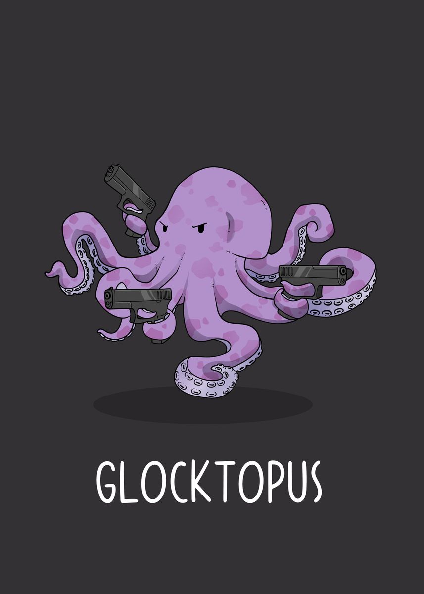'Glocktopus Funny Puns' Poster, picture, metal print, paint by Autophil ...