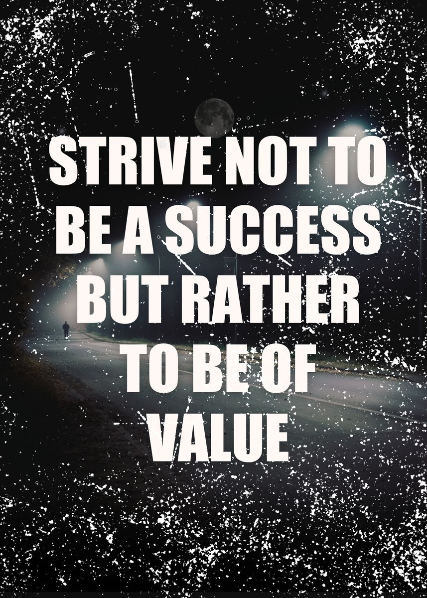 'Strive for Value Poster' Poster, picture, metal print, paint by GUMMY ...