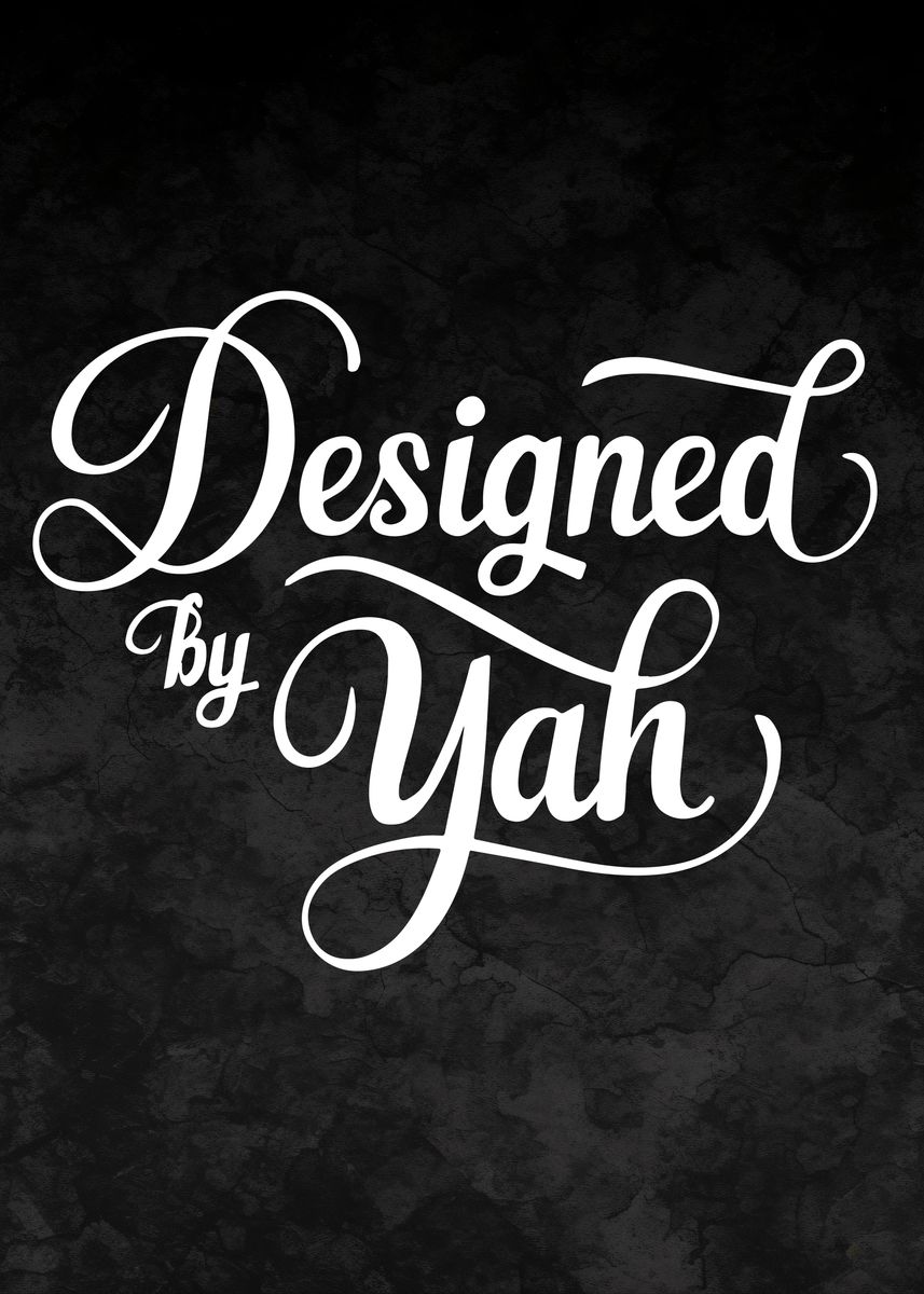 'Designed by Yah' Poster, picture, metal print, paint by Aisavart ...